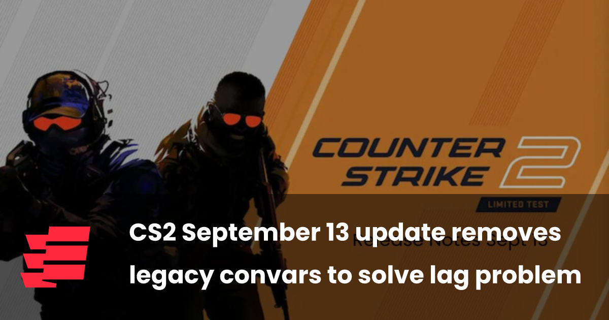 CS2 September 13 update removes legacy convars to solve lag problem ...