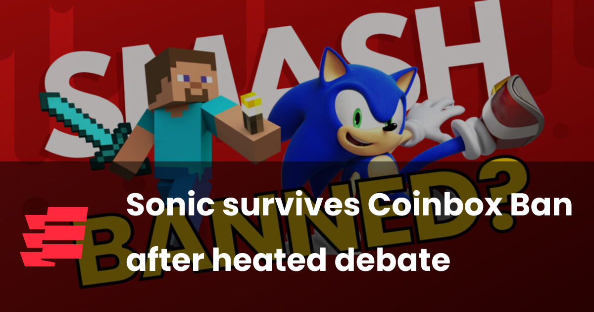 Sonic survives Coinbox Ban after heated debate | esports.gg
