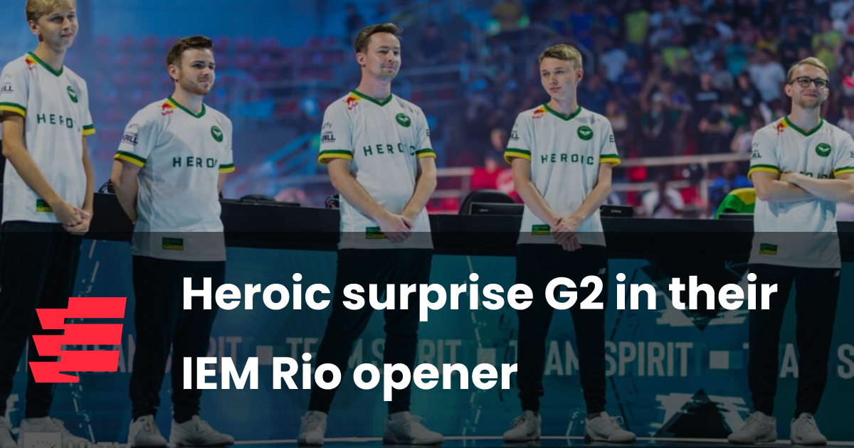 Heroic surprise G2 in their IEM Rio opener | esports.gg
